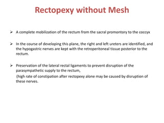 Rectal prolapse surgical approaches | PPTX