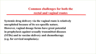 Rectal and vaginal drug deliver system pptx | PPT
