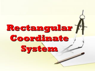 Rectangular coordinate system | PPT
