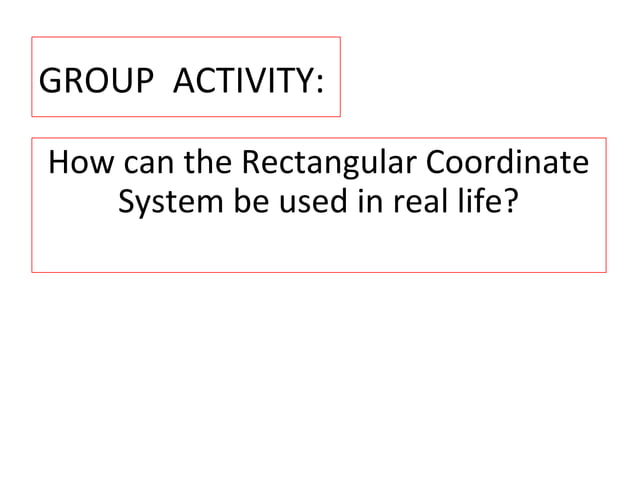 Rectangular Coordinate System | PPT | Geography | Science