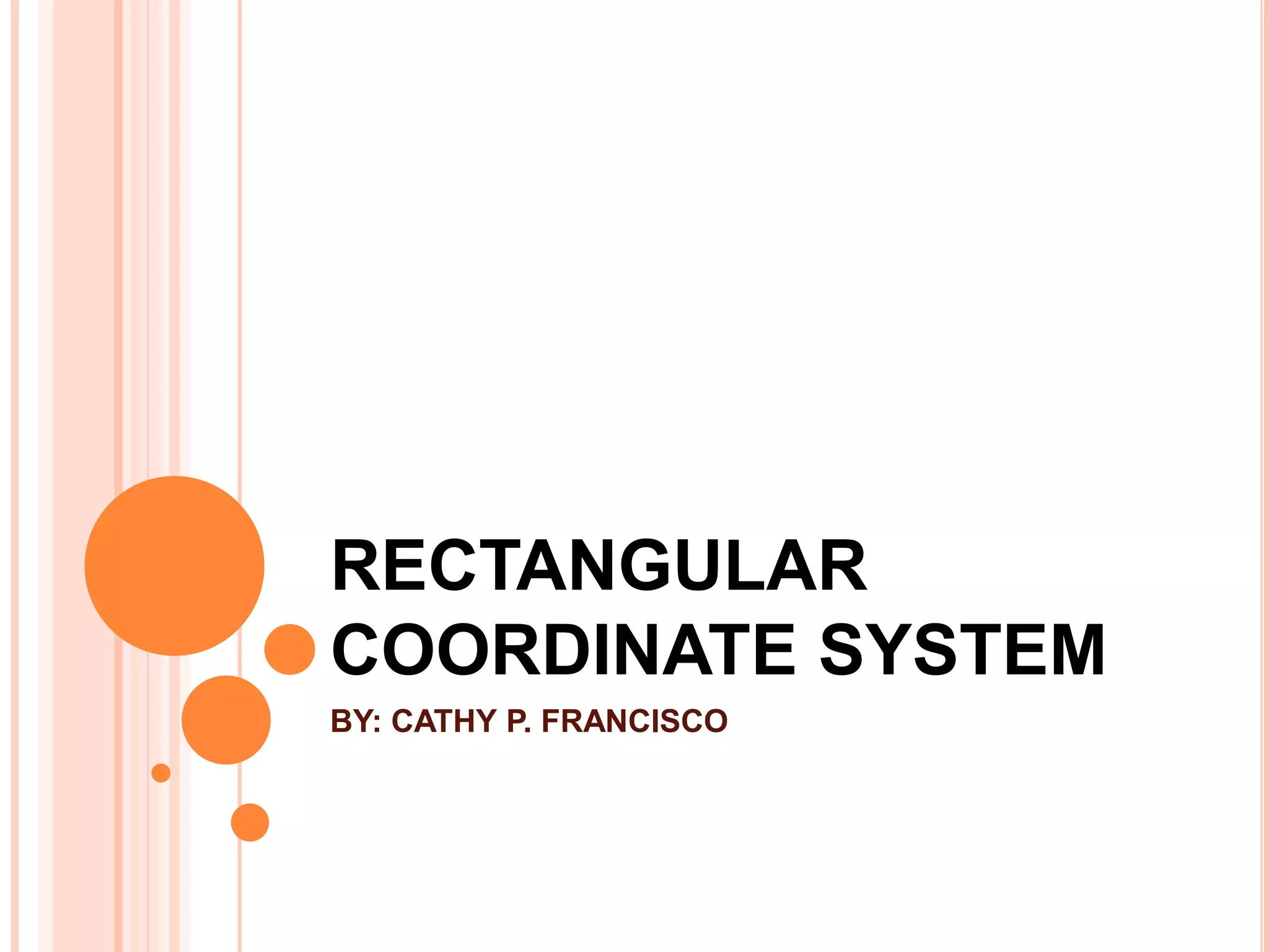 Rectangular coordinate system | PPTX