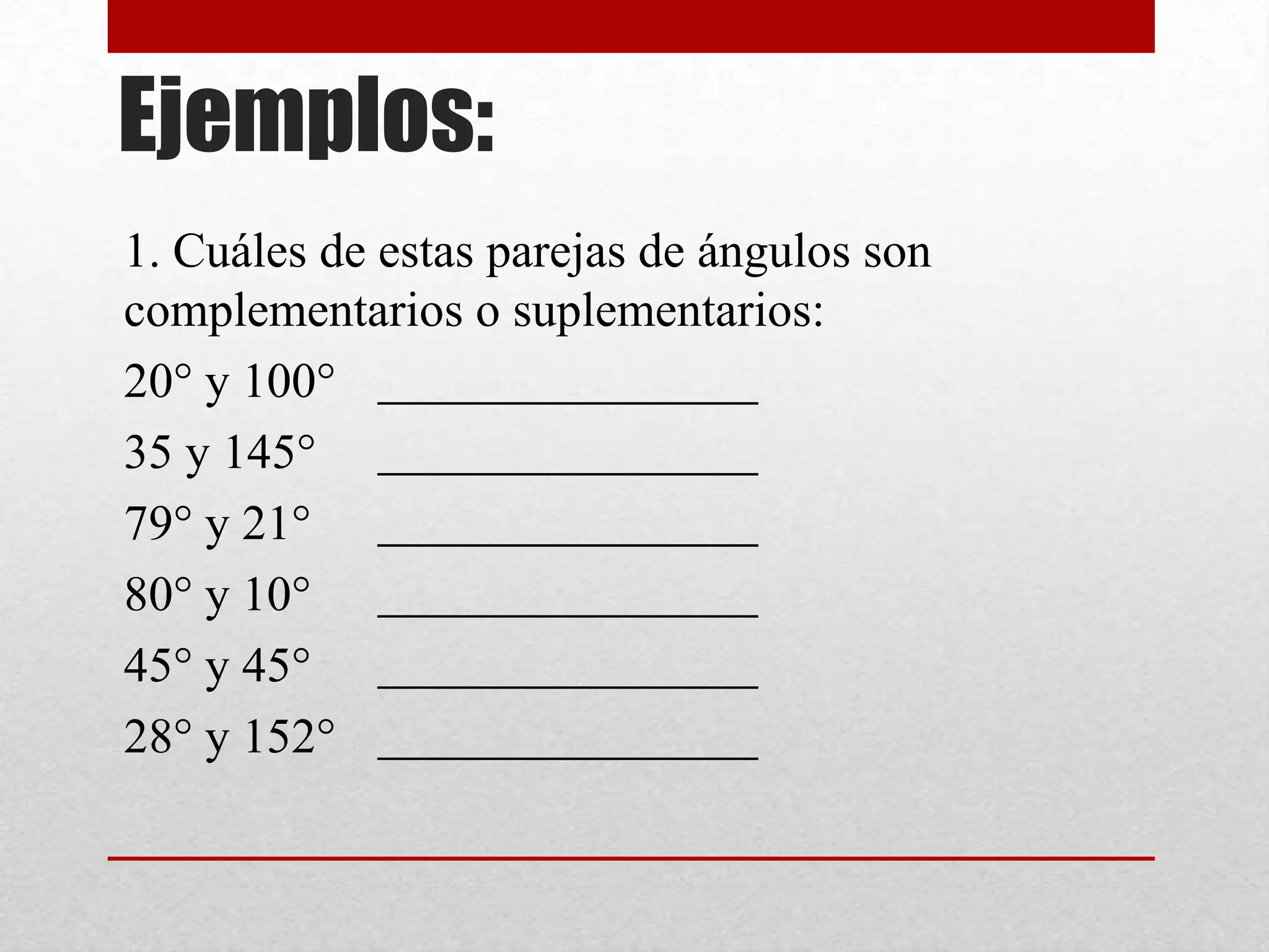 Rectas perpendiculares-paralelas. Ángulos complementarios y ...