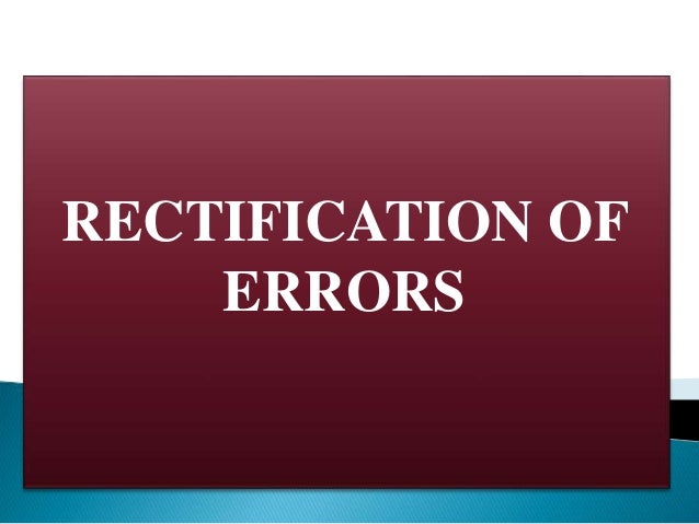 Rectification Of Errors 
