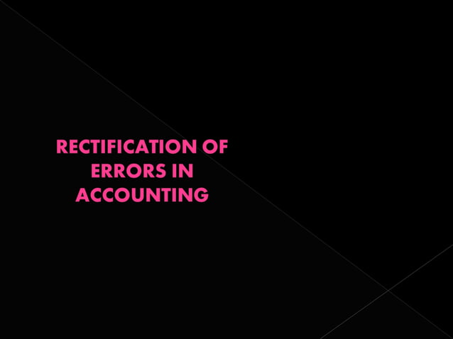 Rectification Of Errors In Accounting Ppt