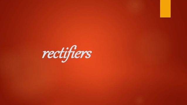 Rectifiers | PPT