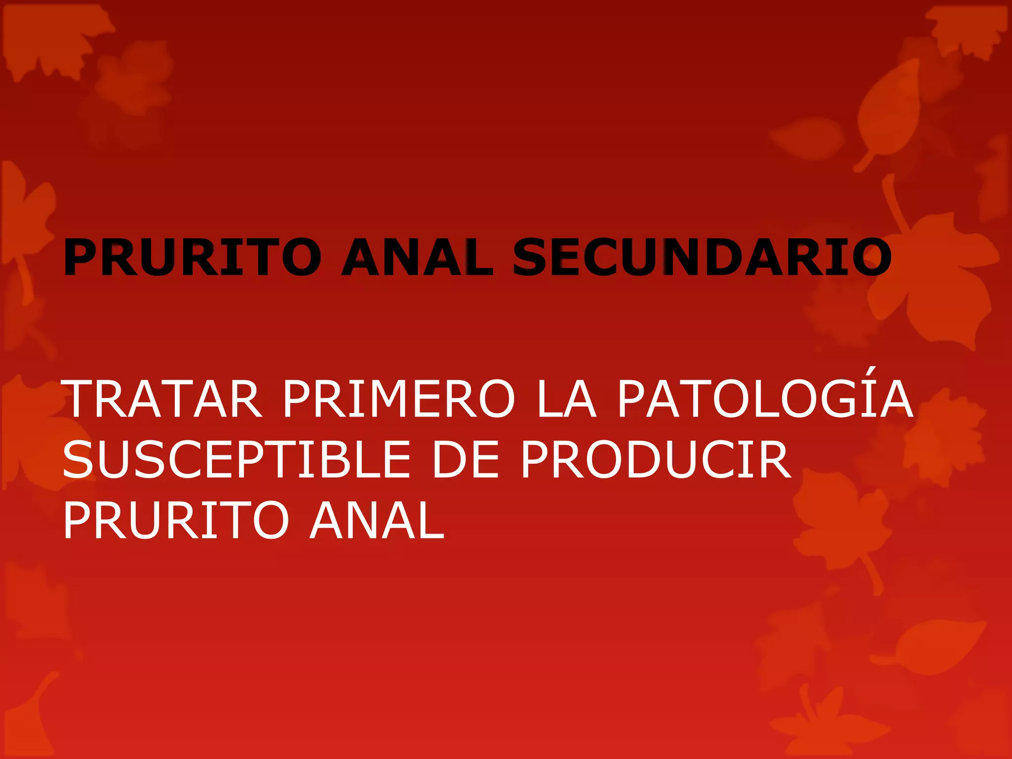 Patología Recto Anal benigna - hemorroides - absceso - fistula - fisura ...