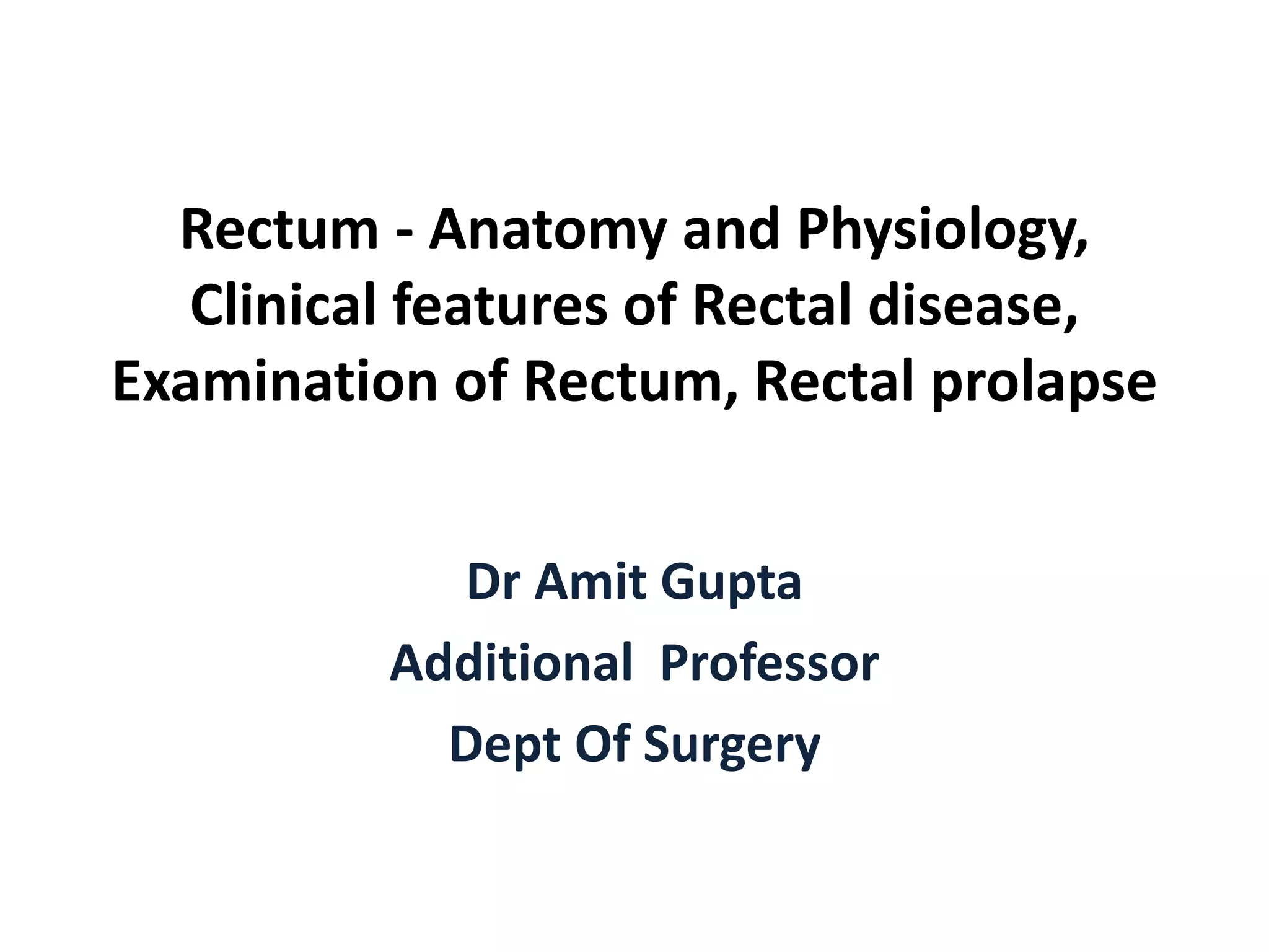 rectum_anatomy_and_physiology_clinical_features.ppt