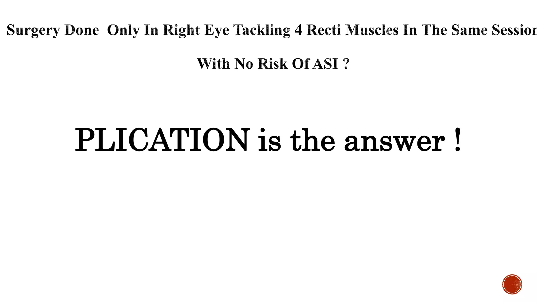 Rectus muscle plication for strabismus surgery final .pptx