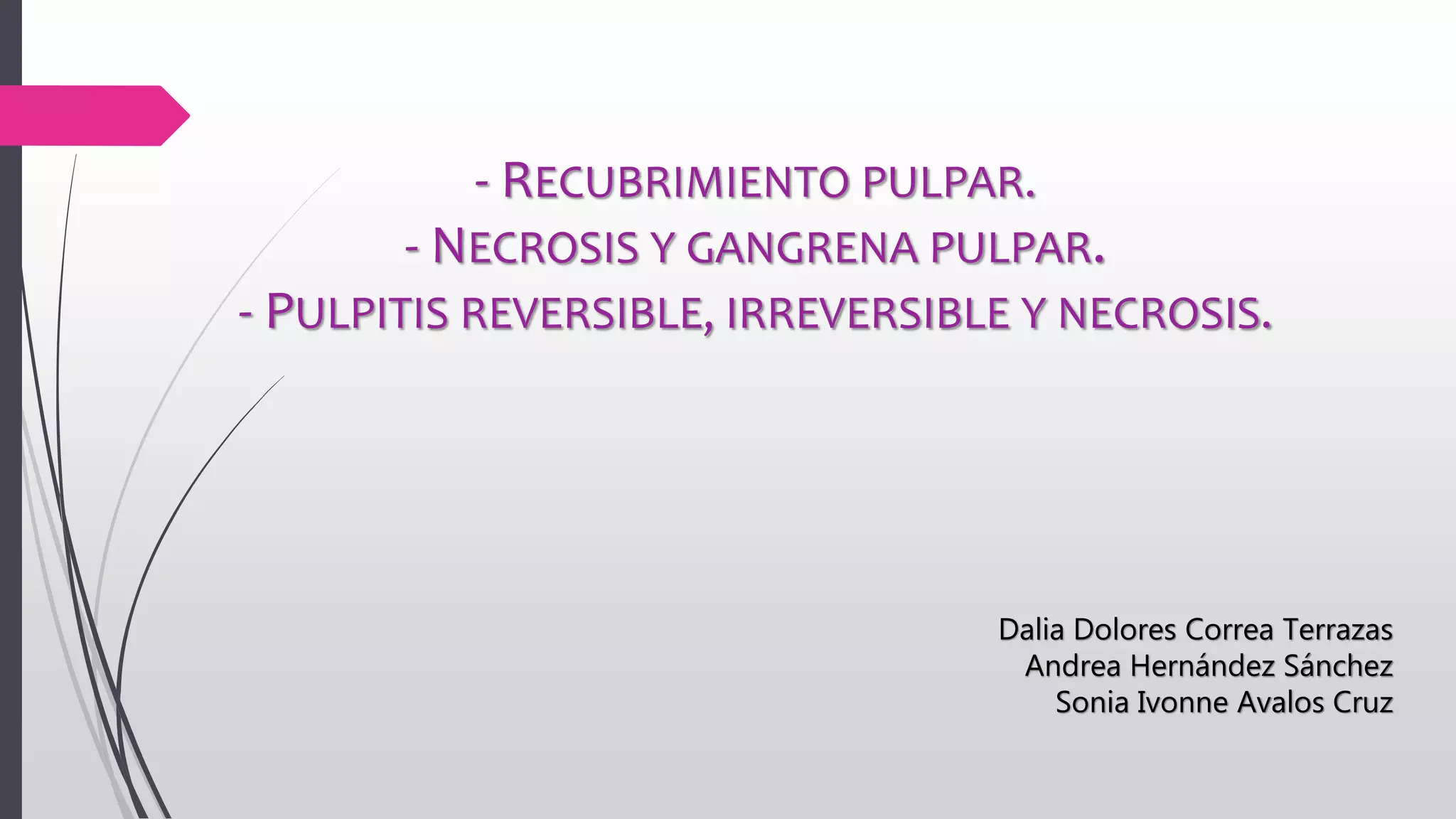 Recubrimiento, necrosis pulpar. | PPTX | Oral care | Personal Care