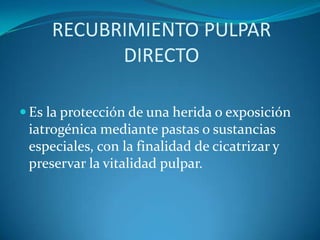 RECUBRIMIENTO PULPAR | PPTX