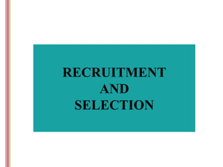 recuritment and selection.pptxgdfgfdgfdgfd | PPT