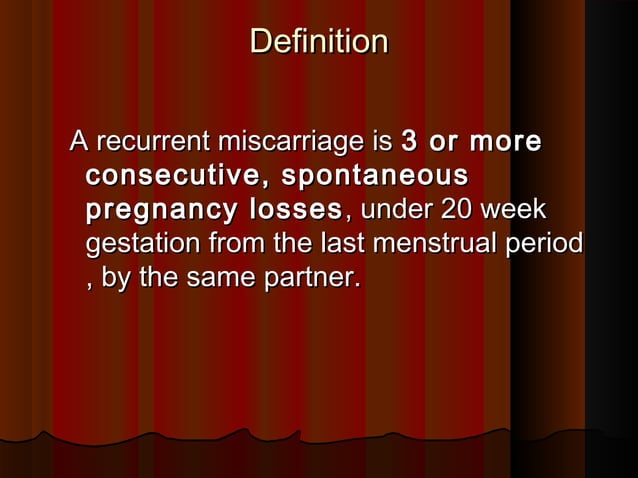 Recurrent miscarriage guidelines | PPT
