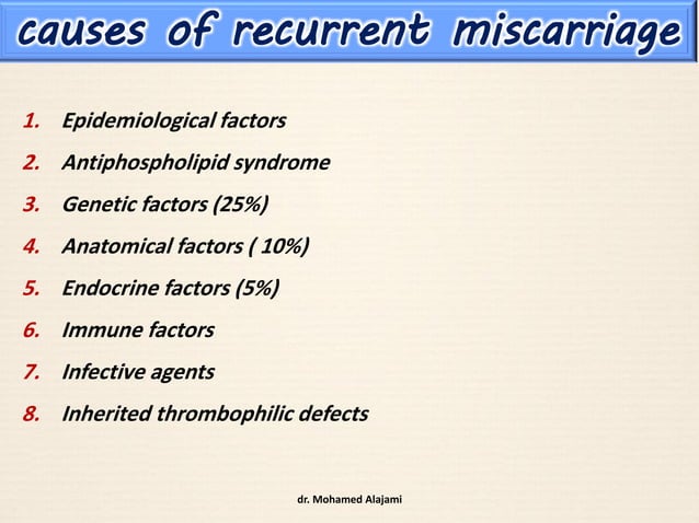 Recurrent miscarriage- dr.alajami | PDF | Pregnancy | Reproductive Health