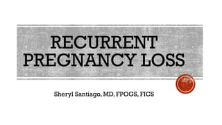 Recurrent Pregnancy Loss.ppt.pdf