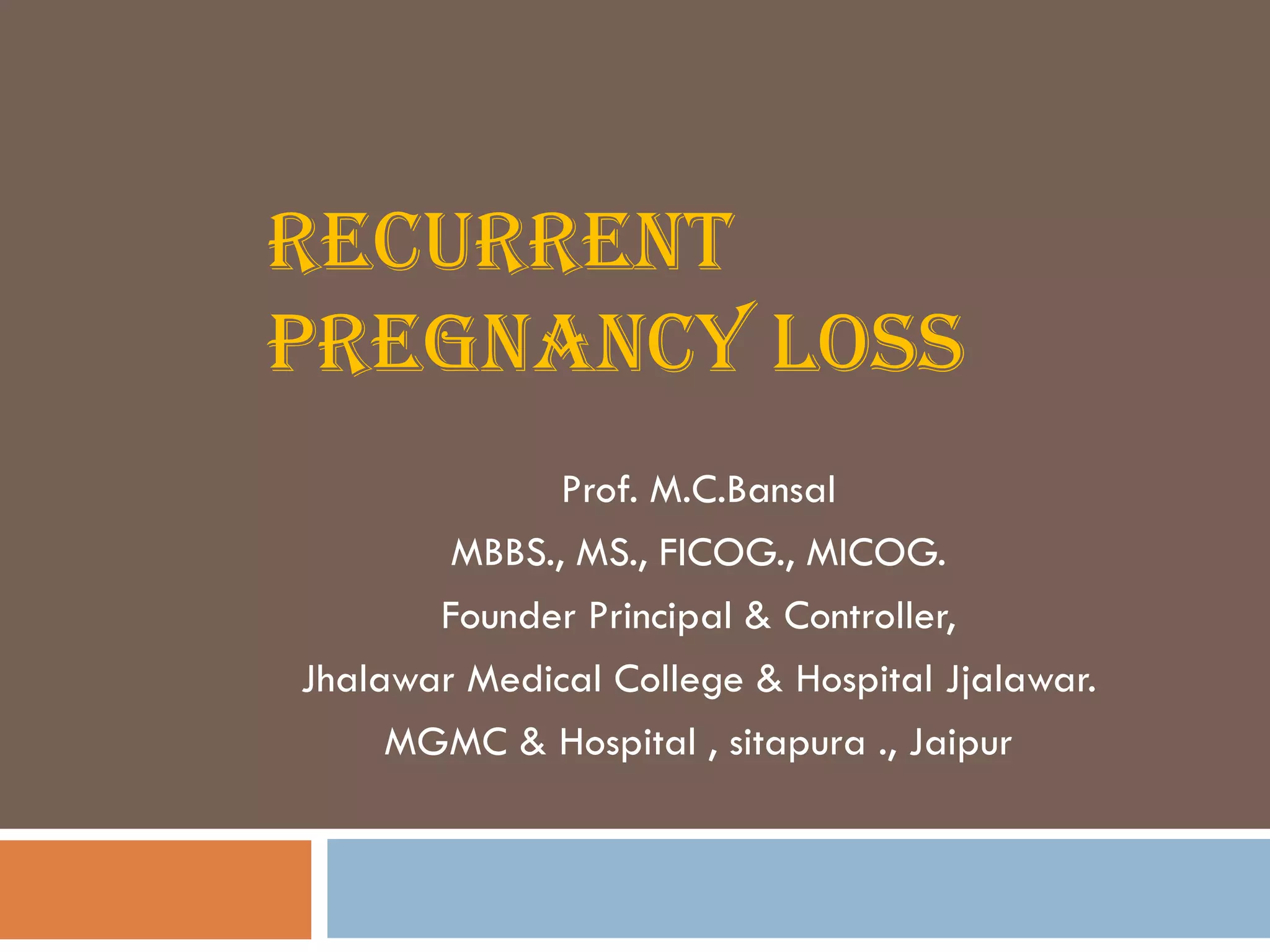 Recurrent pregnancy loss 1 | PPTX