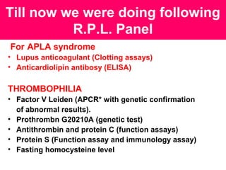 Recurrent pregnancy loss, thrombophilia tests : to do or not to do Dr ...