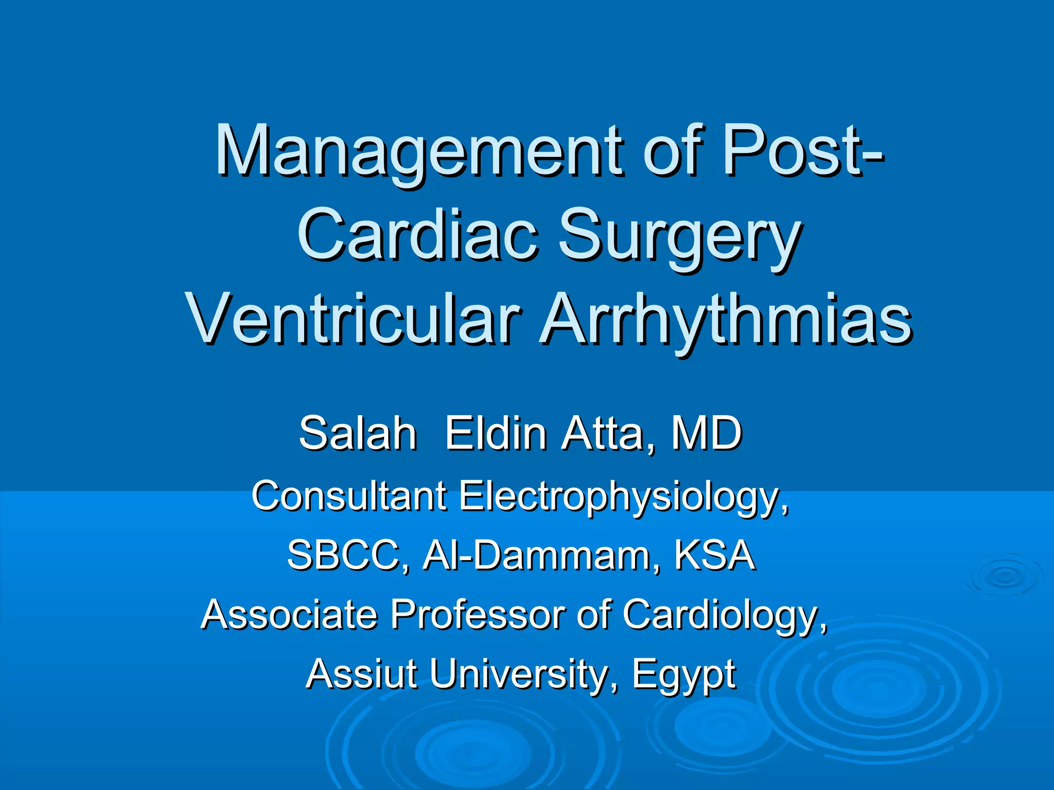 Recurrent ventricular arrhythmia after cardiac surgery | PPT