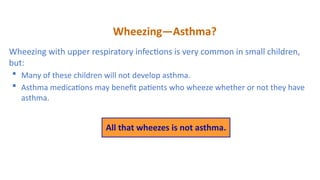 Recurrent Wheezing in Children-When to Label as Asthma.pptx