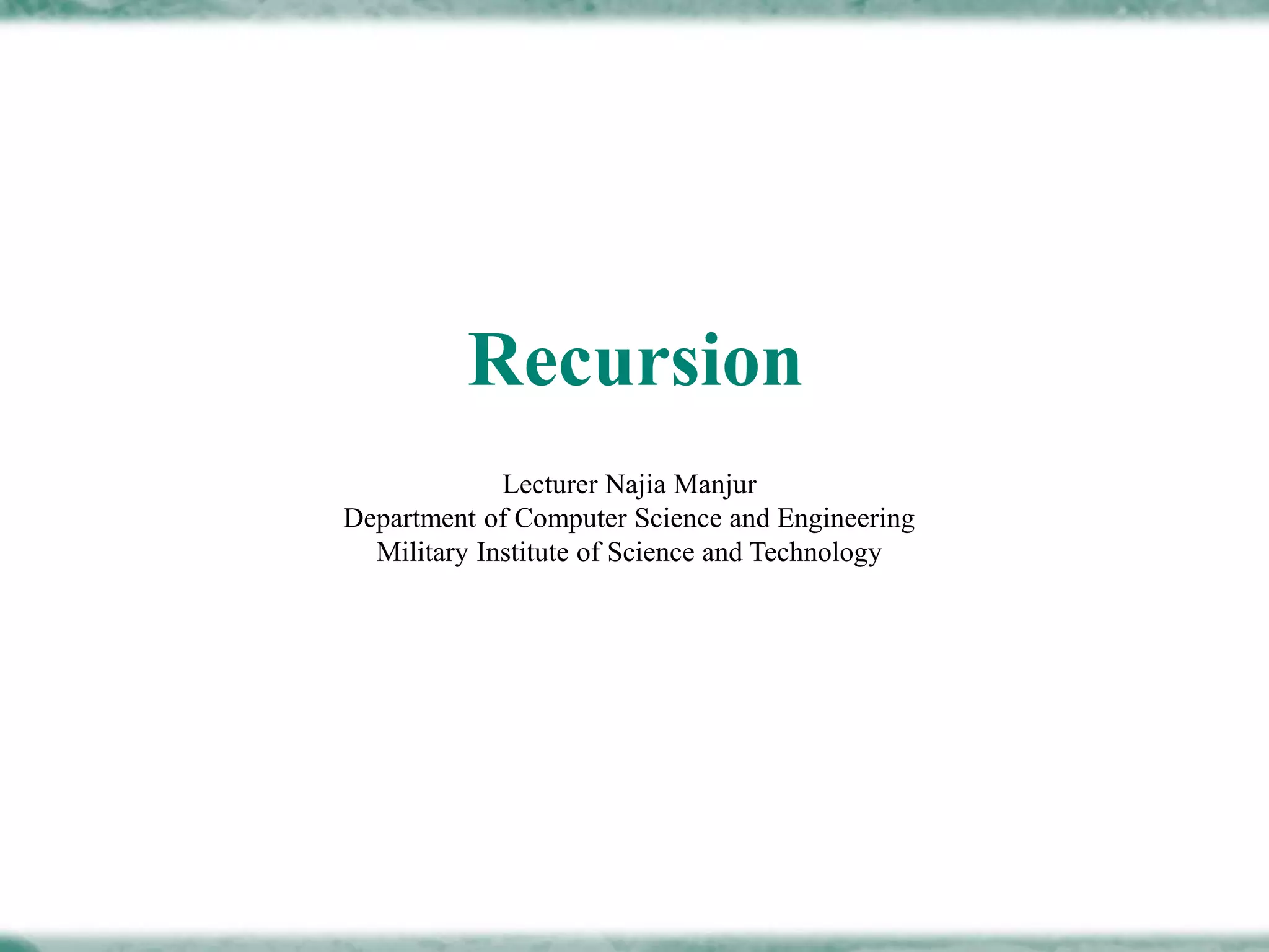 Recursion | PPTX | Programming Languages | Computing