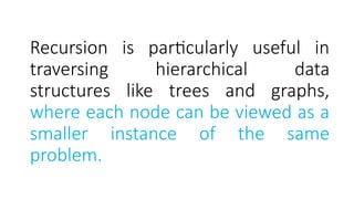 Recursion is used in programming languages to use a procedure multiple times when we needed | PPT