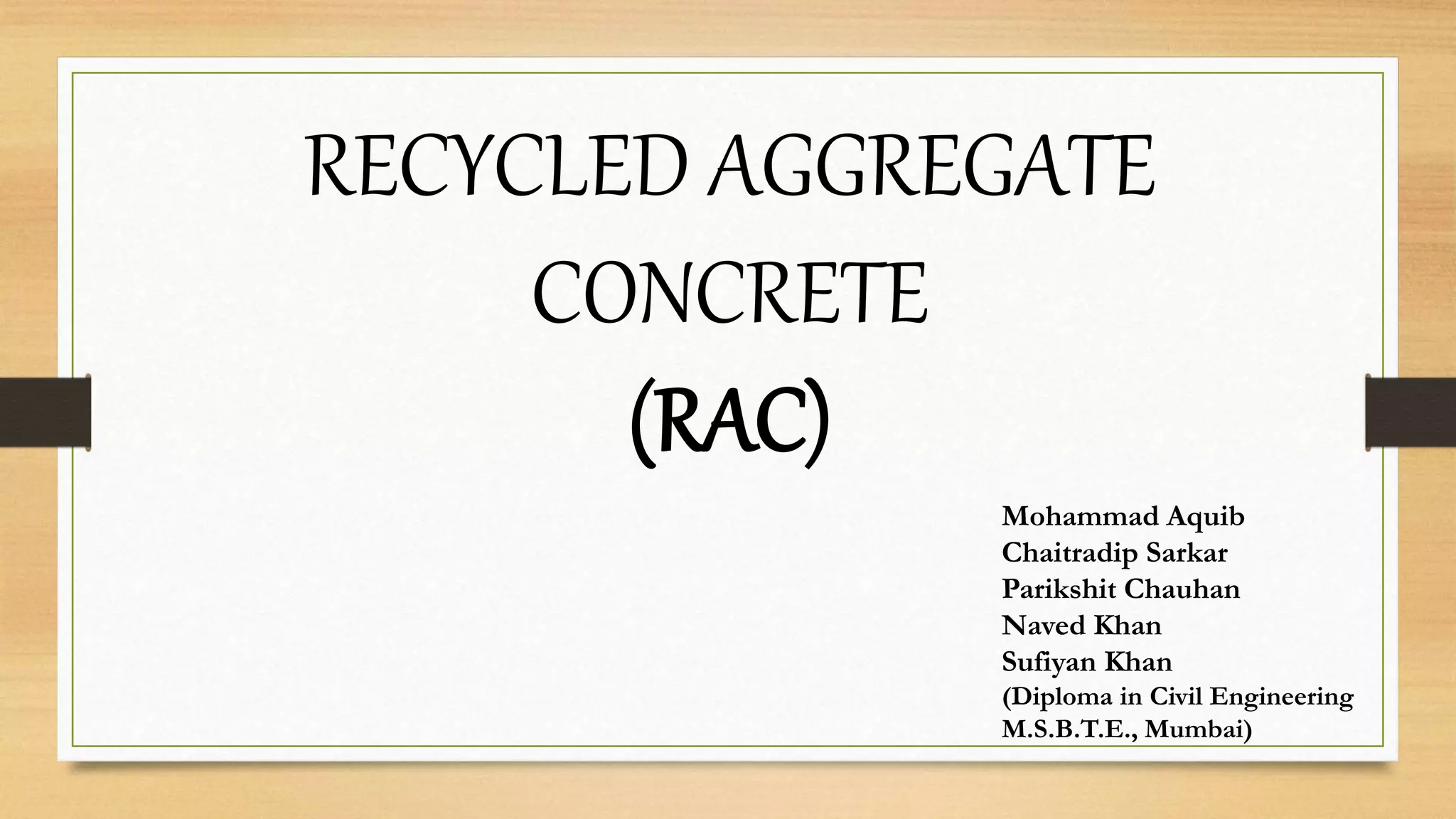 Recycled Aggregate Concrete (RAC) | PPTX