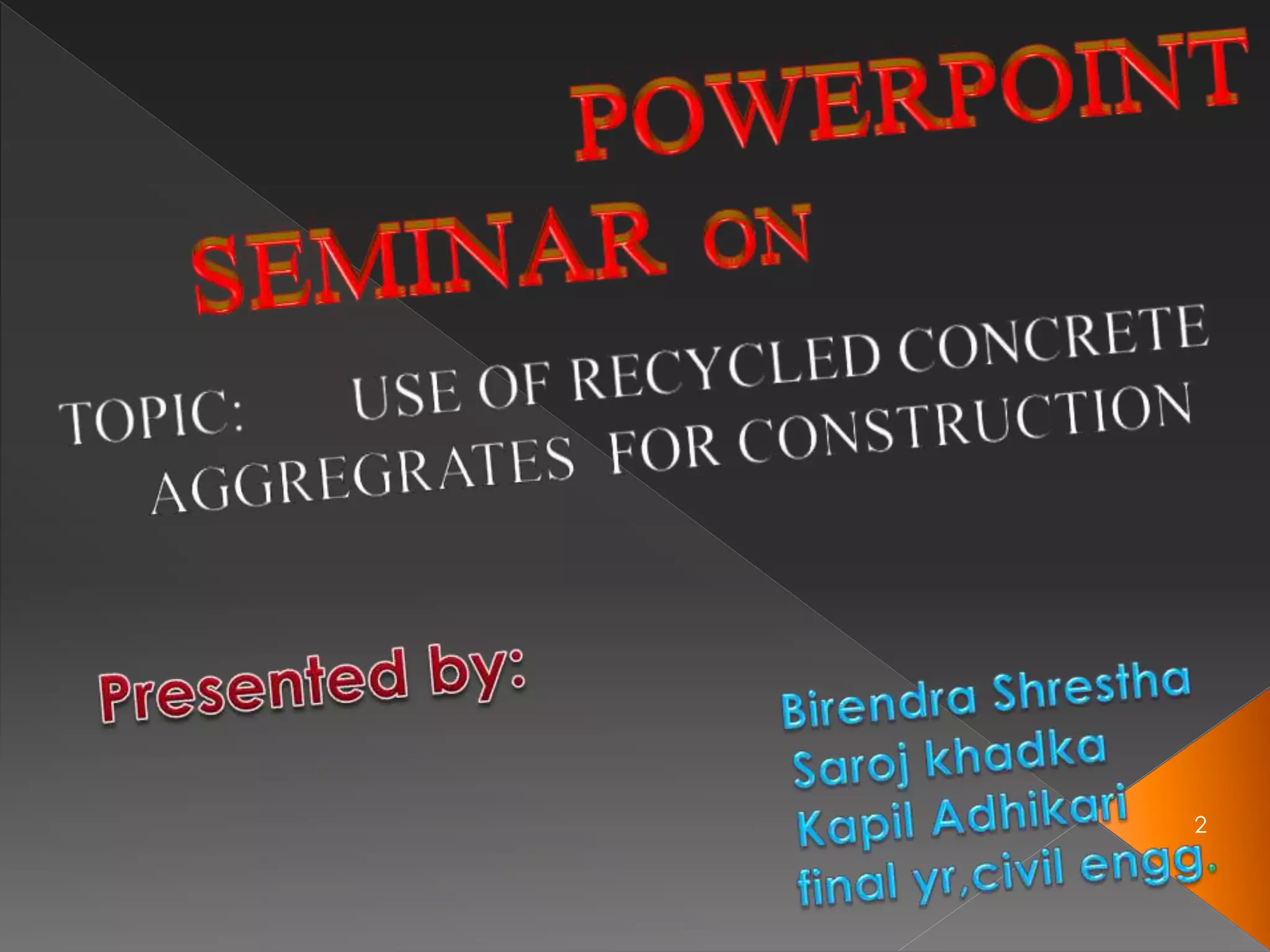 Recycled concrete aggregate | PPTX