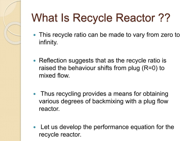 Recycle Reactor (Basics & Design Eqn) | PPTX | Chemistry | Science