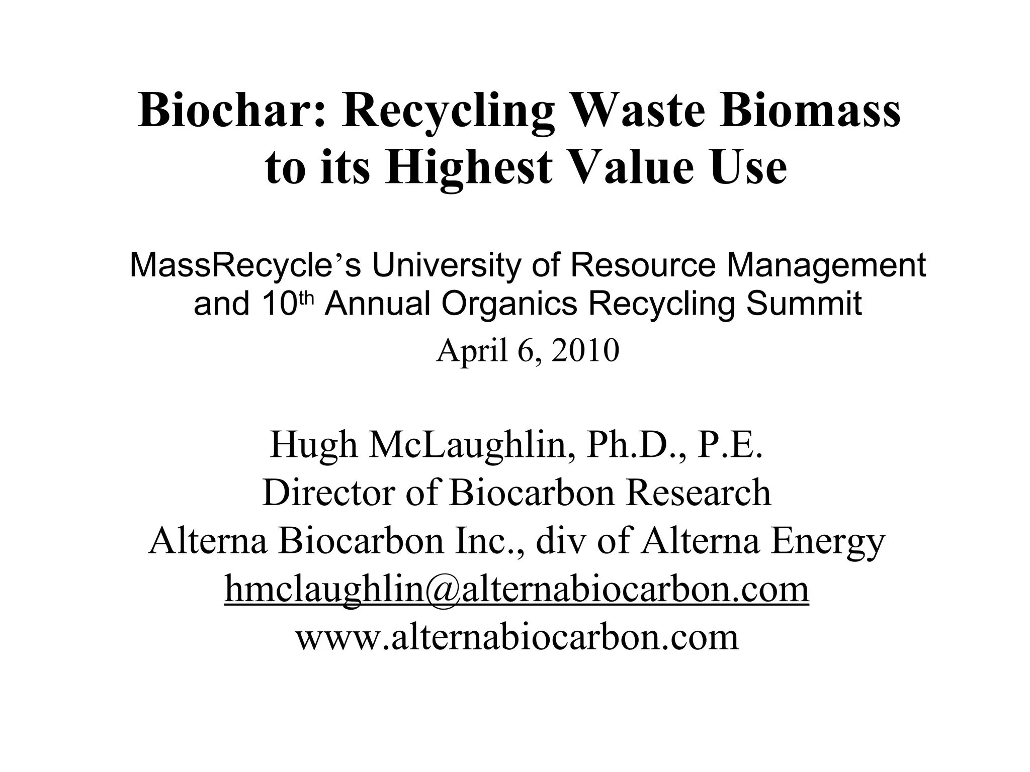 Biochar: Recycling Waste Biomass to its Highest Value Use - McLaughlin ...