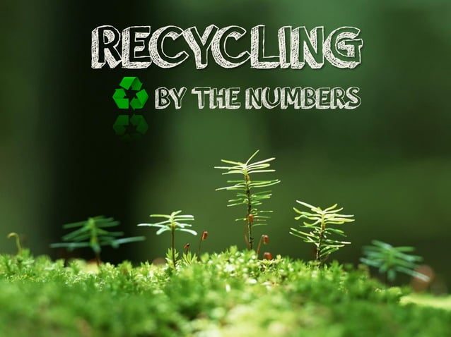 Recycling by numbers | PPT