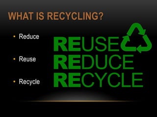 Recycling conserve environment | PPTX