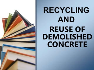 Recycling of construction waste | PPTX