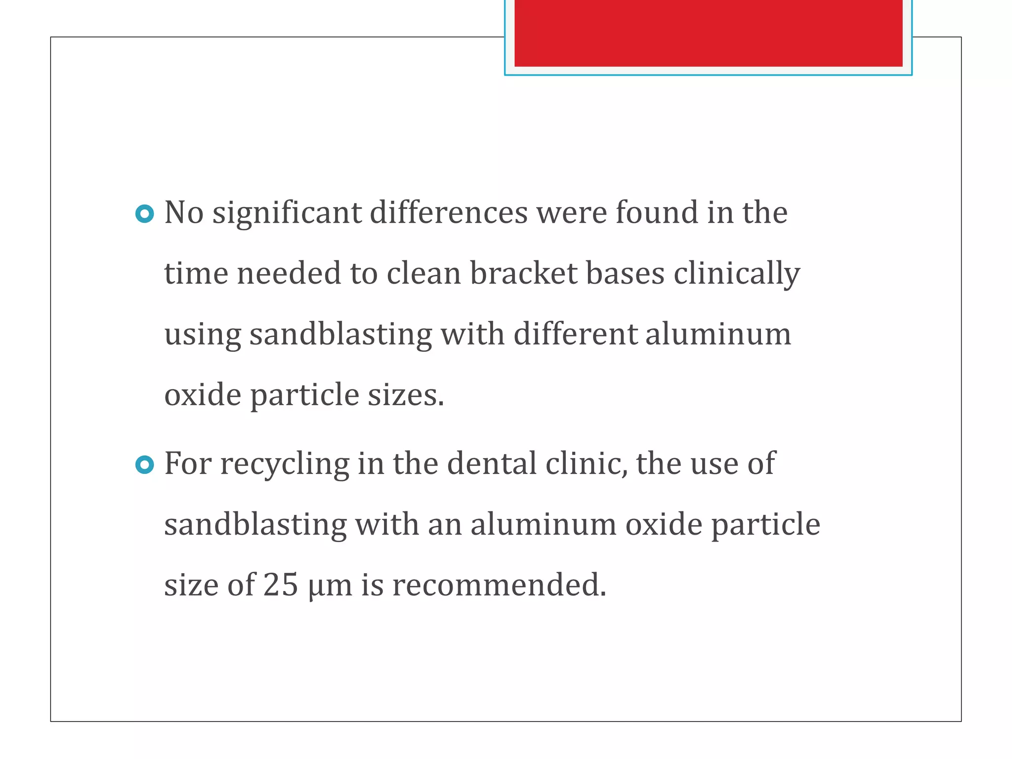 Recycling of orthodontic brackets | PPTX