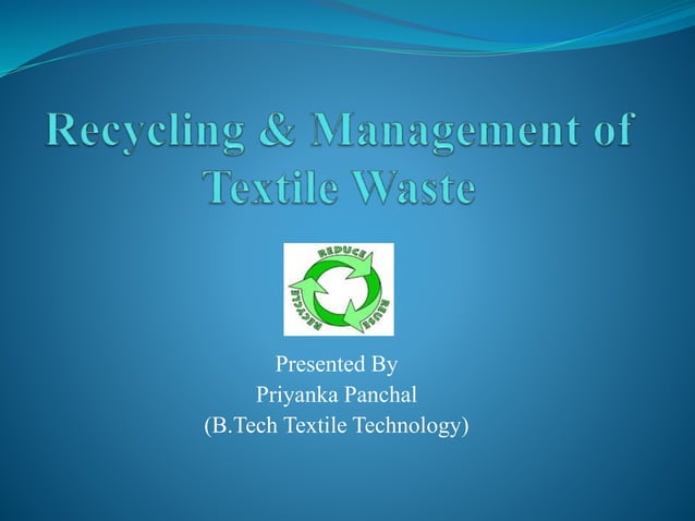Recycling & Management of Textile Waste | PPTX