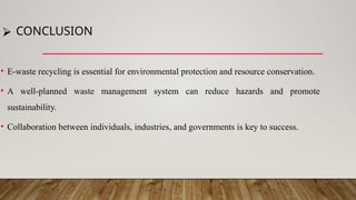 Recycling of E Waste. Solid Waste Management | PPTX