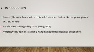 Recycling of E Waste. Solid Waste Management | PPTX