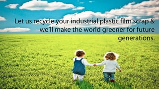 Recycling Plastic Films | PPT