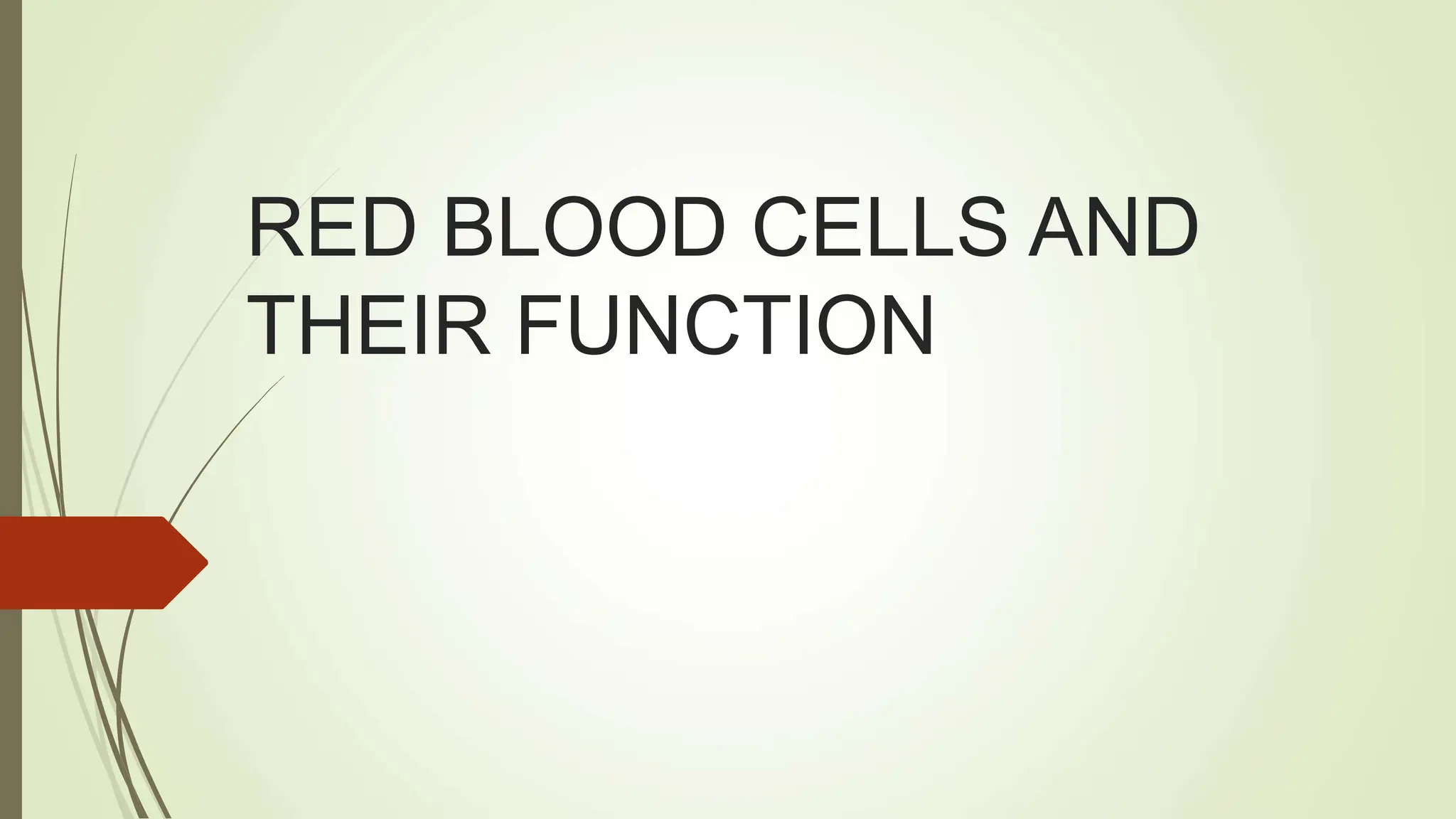 RED-BLOOD-CELLS-AND-THEIR-FUNCTION-2.ppt