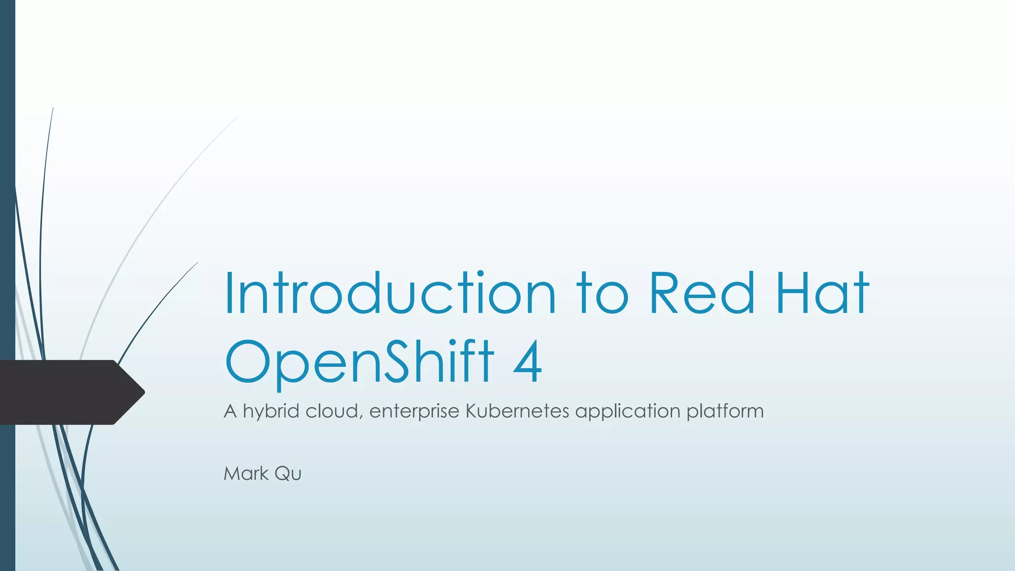 Introduction to Red Hat OpenShift 4 | PDF