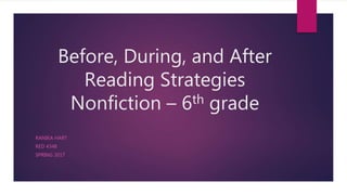 Before, During, and After Reading Strategies by Ranika Hart | PPTX