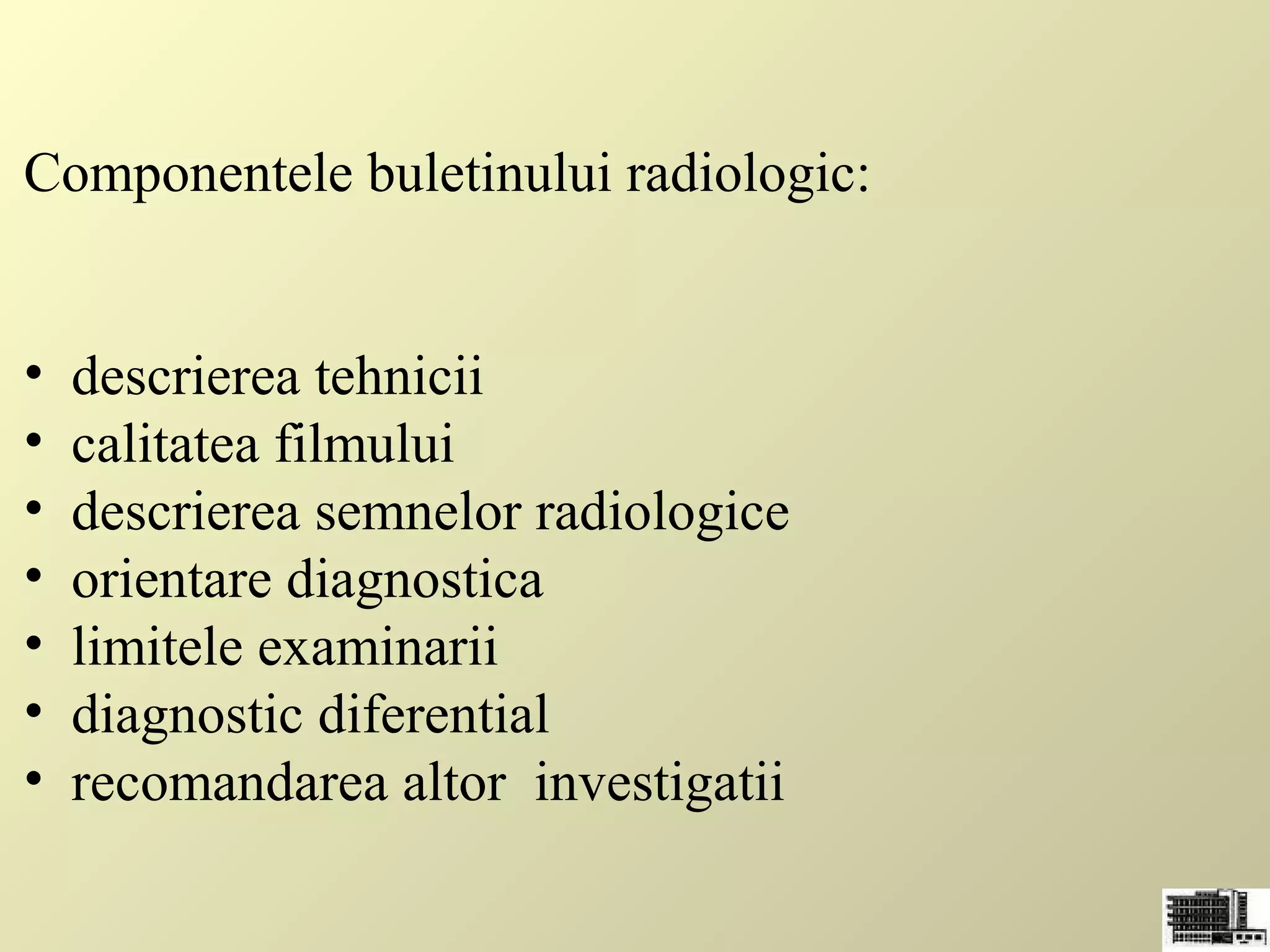 Redactarea unui buletin radiologic | PPT