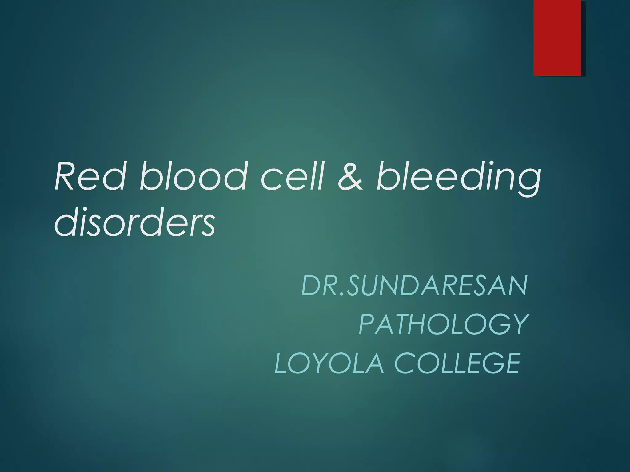 Red blood cell & bleeding disorders | PPT
