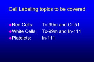 Red blood celllabeling (1) | PPTX