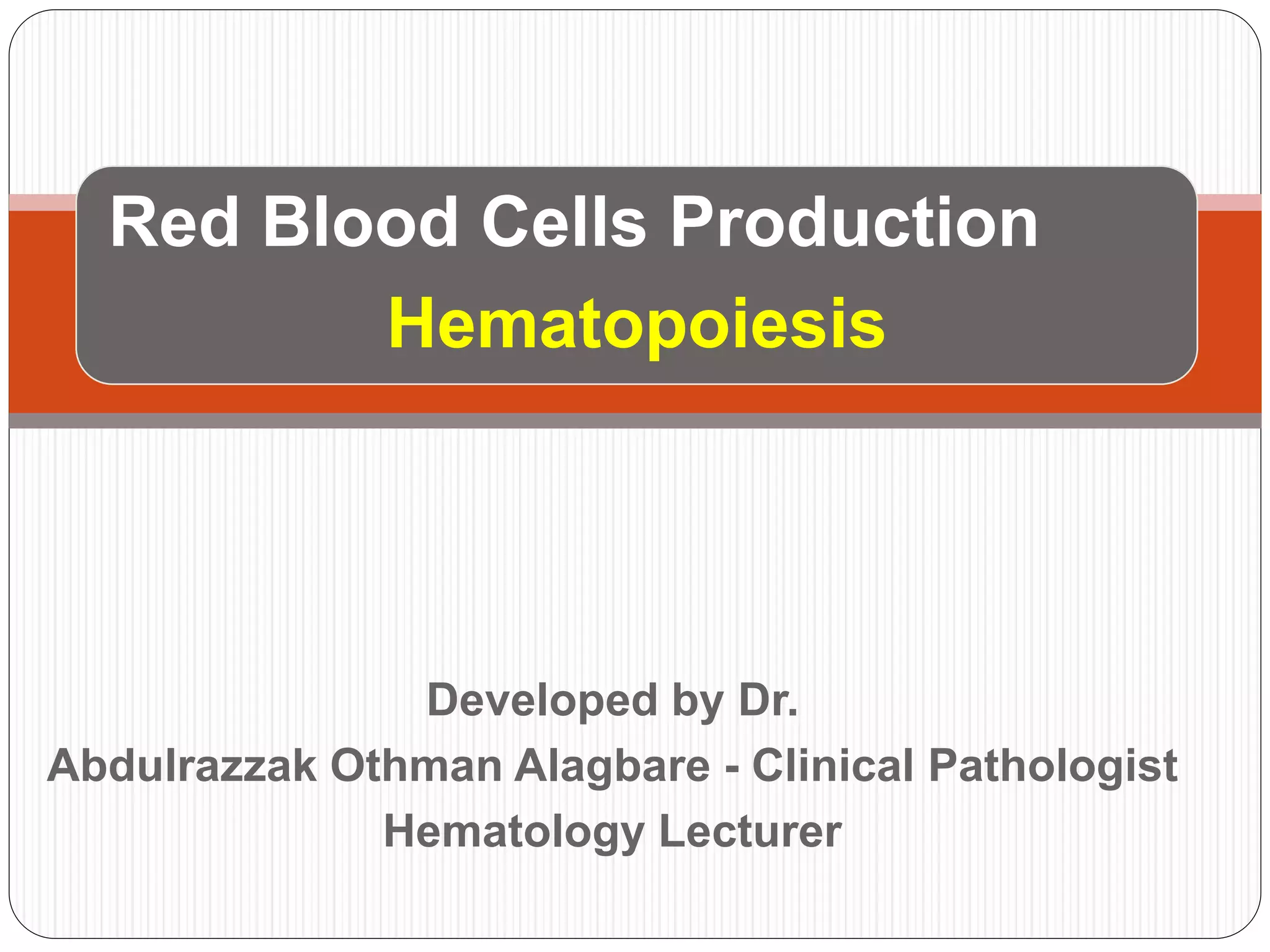 Red Blood Cells Production- Erythropoiesis.ppt