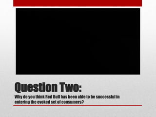 Red Bull Consumer's Behaviour | PPTX | Marketing and Advertising | Business