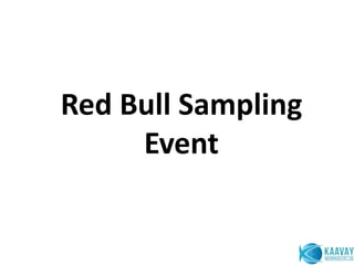 Red Bull Sampling at Kaavay | PPTX
