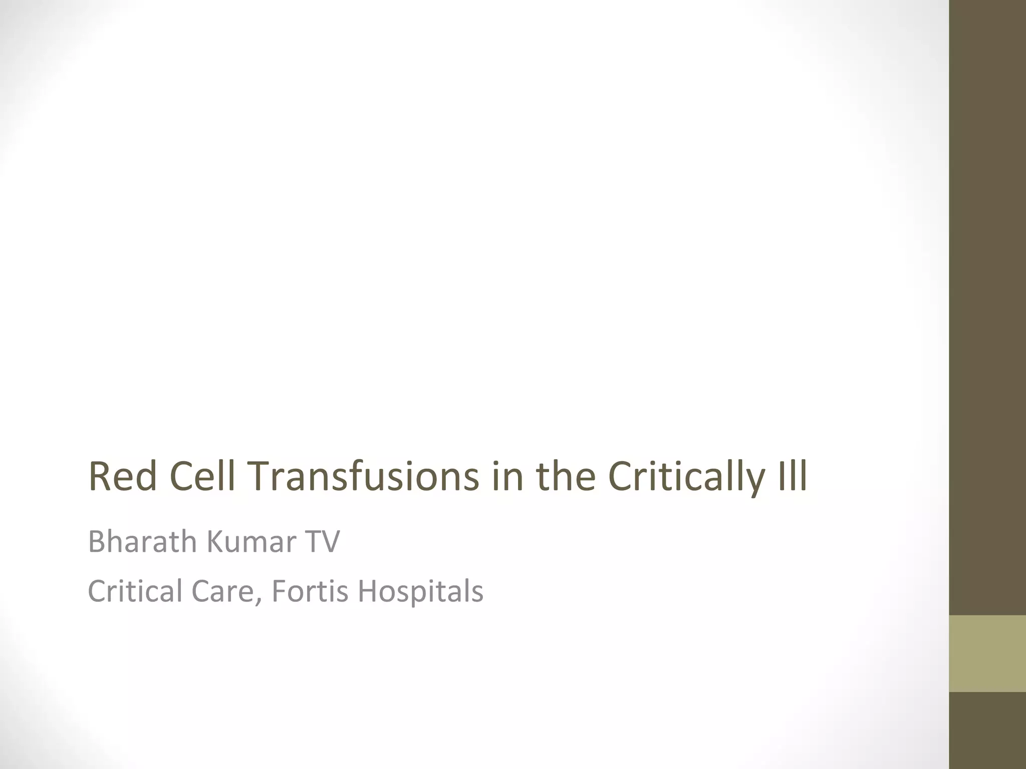 Red cell transfusions in the critically ill compatible | PPT