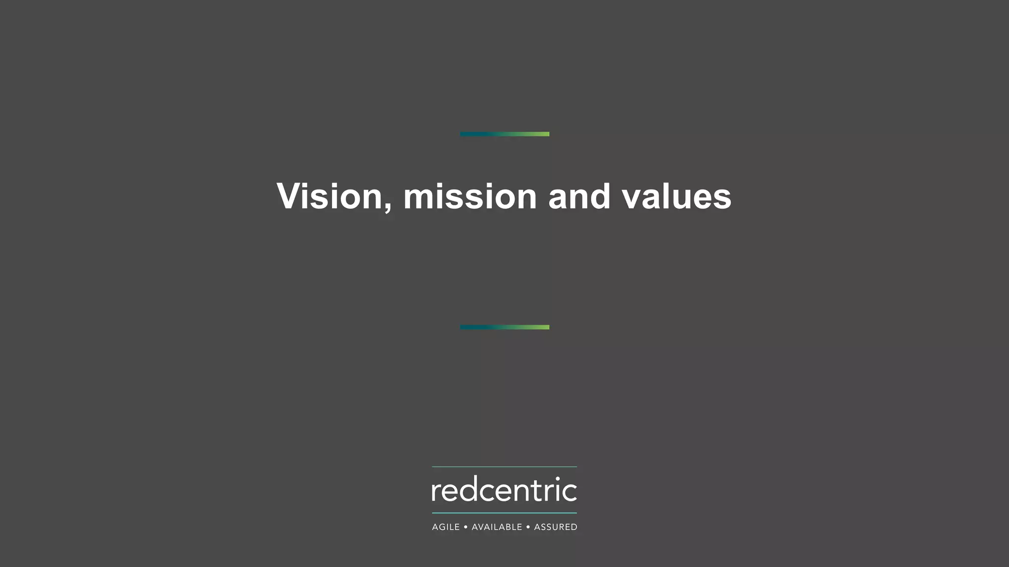 Redcentric: Our Vision, Mission & Values | PPTX