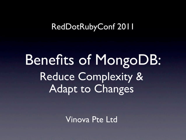 Benefits of using MongoDB: Reduce Complexity & Adapt to Changes | PPT