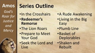 Amos 2: Redeemer's Remorse | PPTX | Christianity | Religion & Spirituality