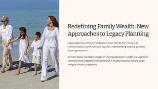 Redefining Family Wealth: New Approaches to Legacy Planning | PPT